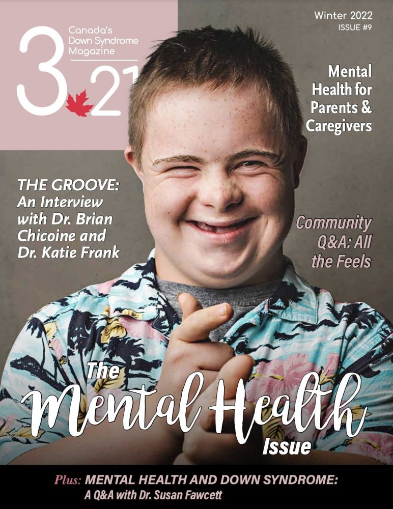 3.21: Canada’s Down Syndrome Magazine - Down Syndrome Resource Foundation