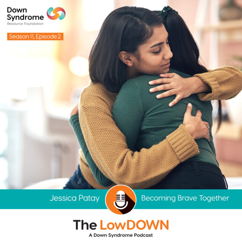The LowDOWN Podcast - Down Syndrome Resource Foundation